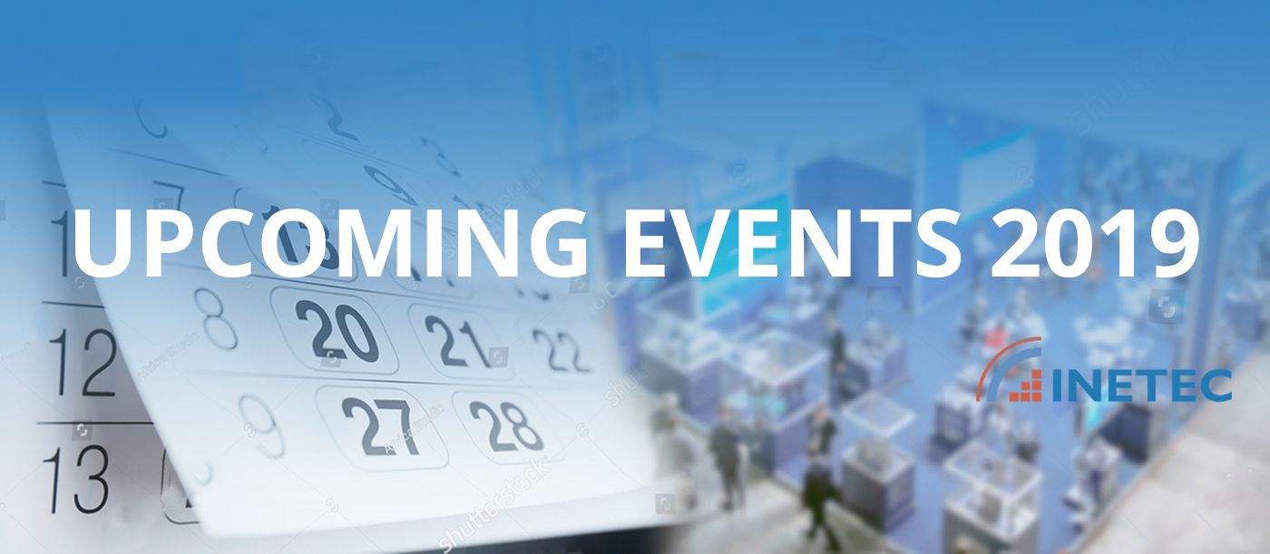 Upcoming events 2019 - updated - LATEST NEWS - INETEC